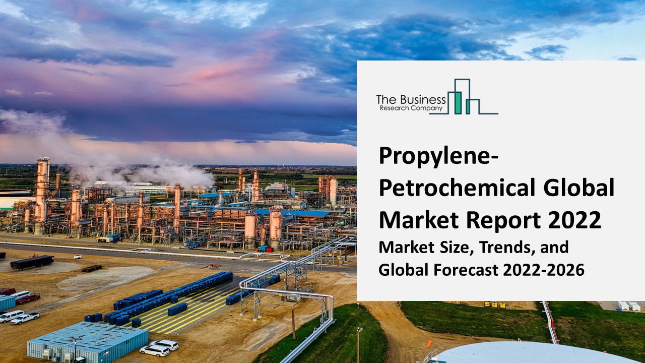 Propylene-Petrochemical Market 2022 | Insights, Analysis, And Forecast ...