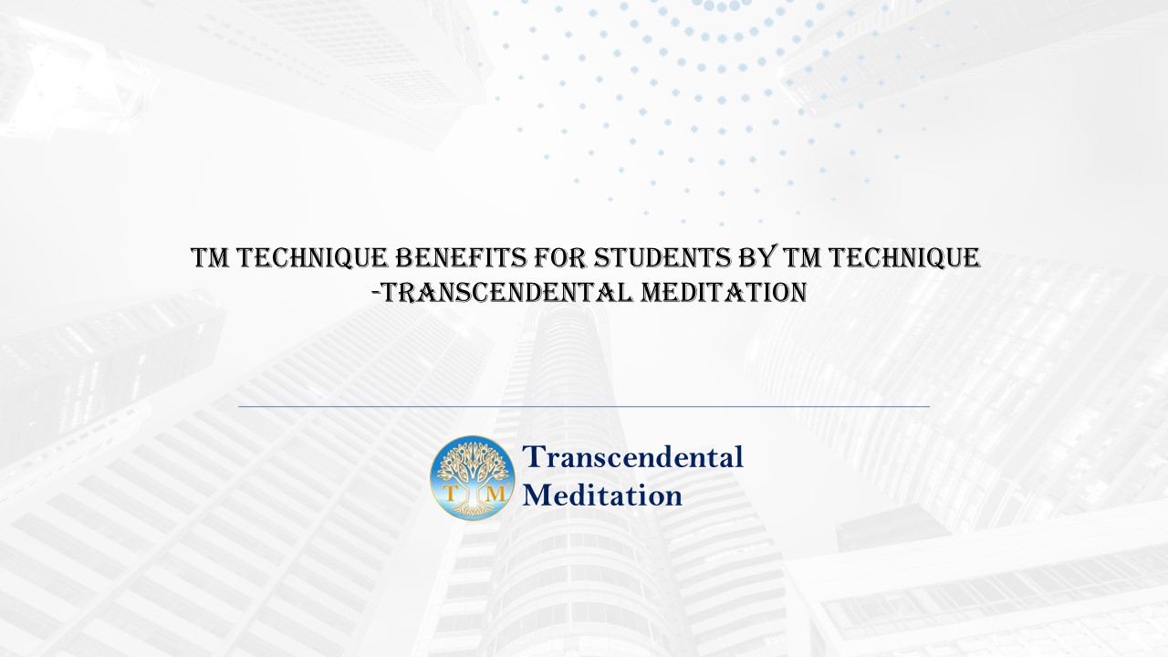 PPT – Benefits for Students by TM Technique PowerPoint presentation ...