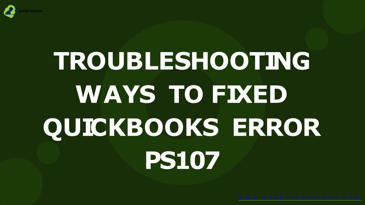 PPT – Troubleshooting Ways to Fixed QuickBooks Error PS107 PowerPoint ...