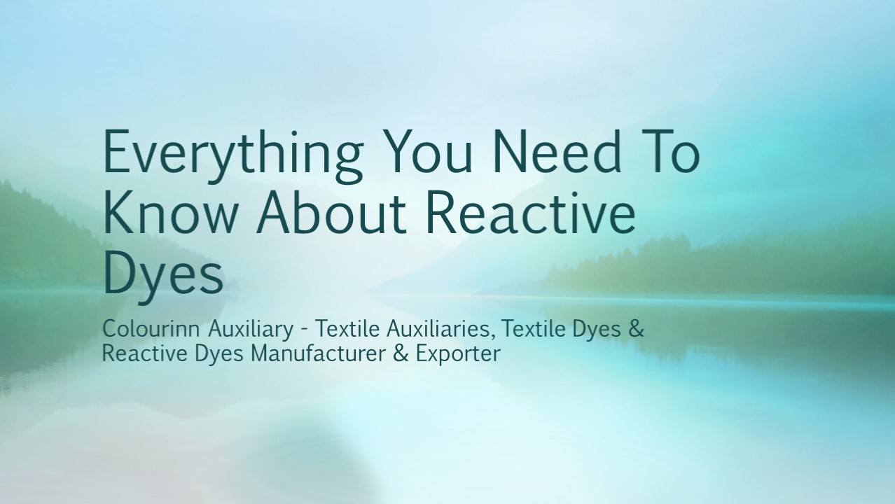 PPT – Everything You Need To Know About Reactive Dyes PowerPoint ...