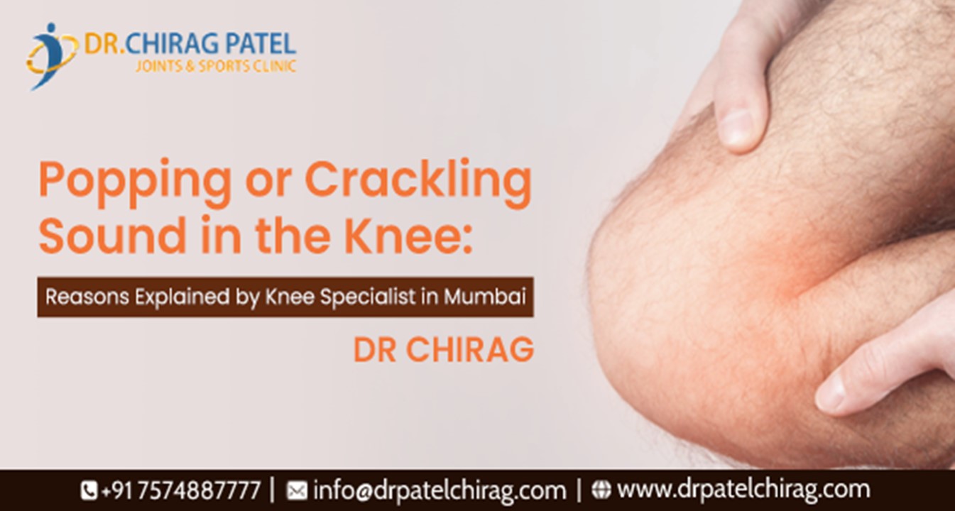 PPT – Popping or Crackling Sound in the Knee | Dr Chirag Patel PowerPoint presentation | free to ...