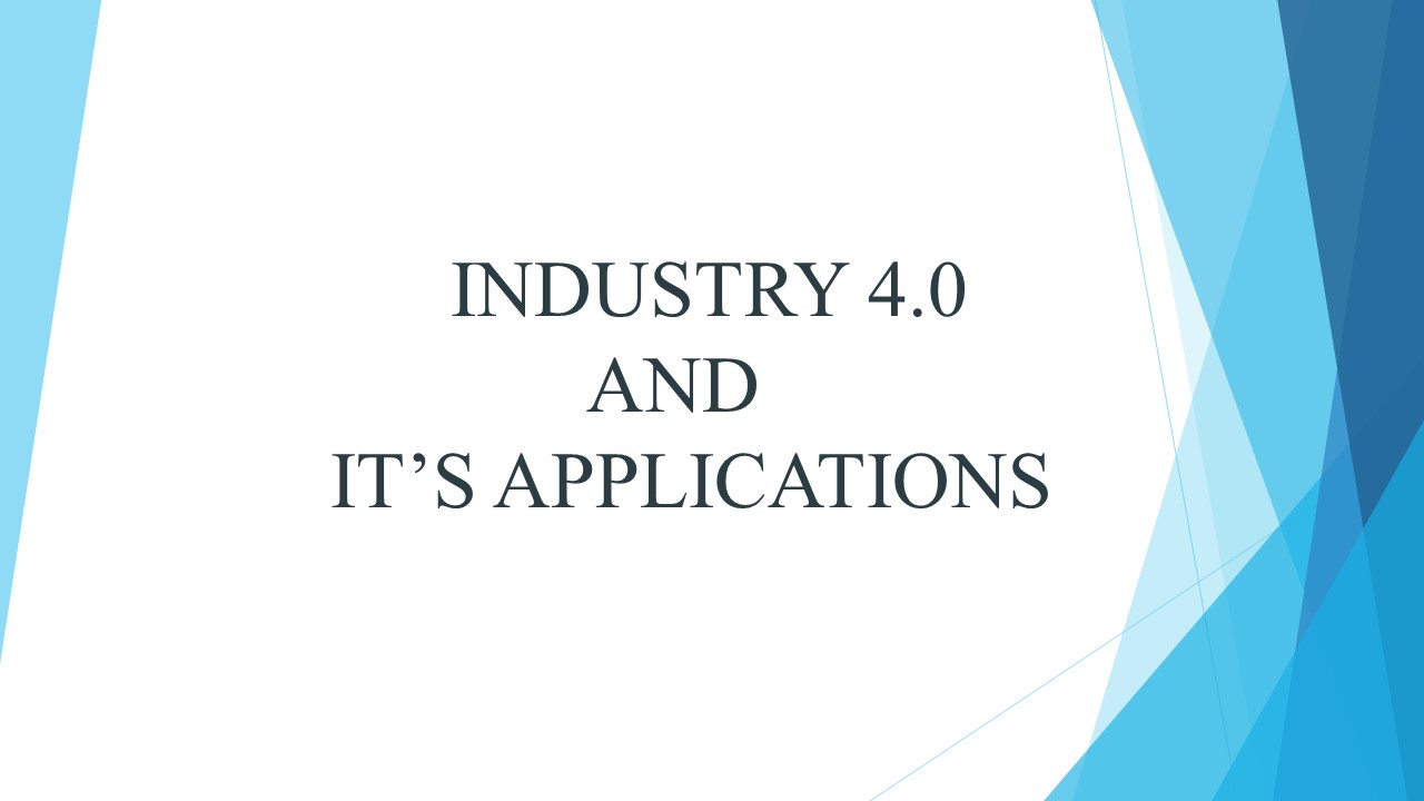 PPT – INDUSTRY 4.0 AND ITS APPLICATIONS PowerPoint presentation | free ...