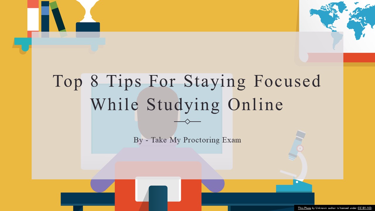 Top 8 Tips For Staying Focused While Studying Online presentation ...
