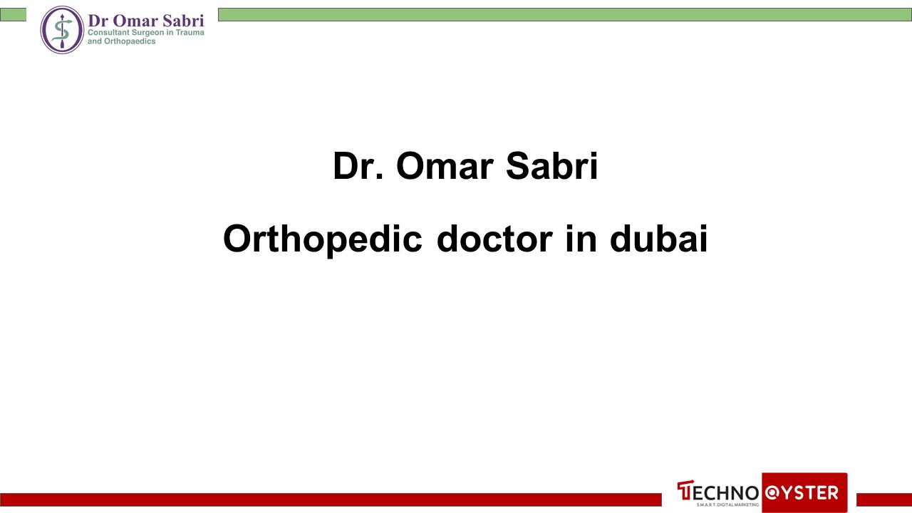 PPT – Orthopedic doctor in dubai - Dr Omar Sabri PowerPoint ...