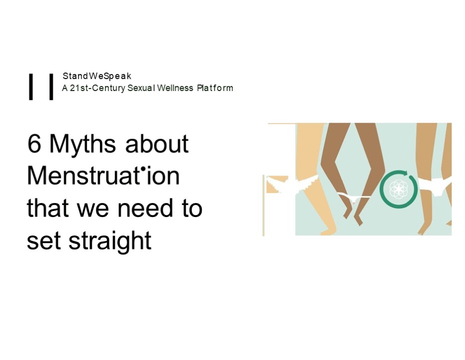 6 Myths about Menstruation that we need to set straight presentation ...