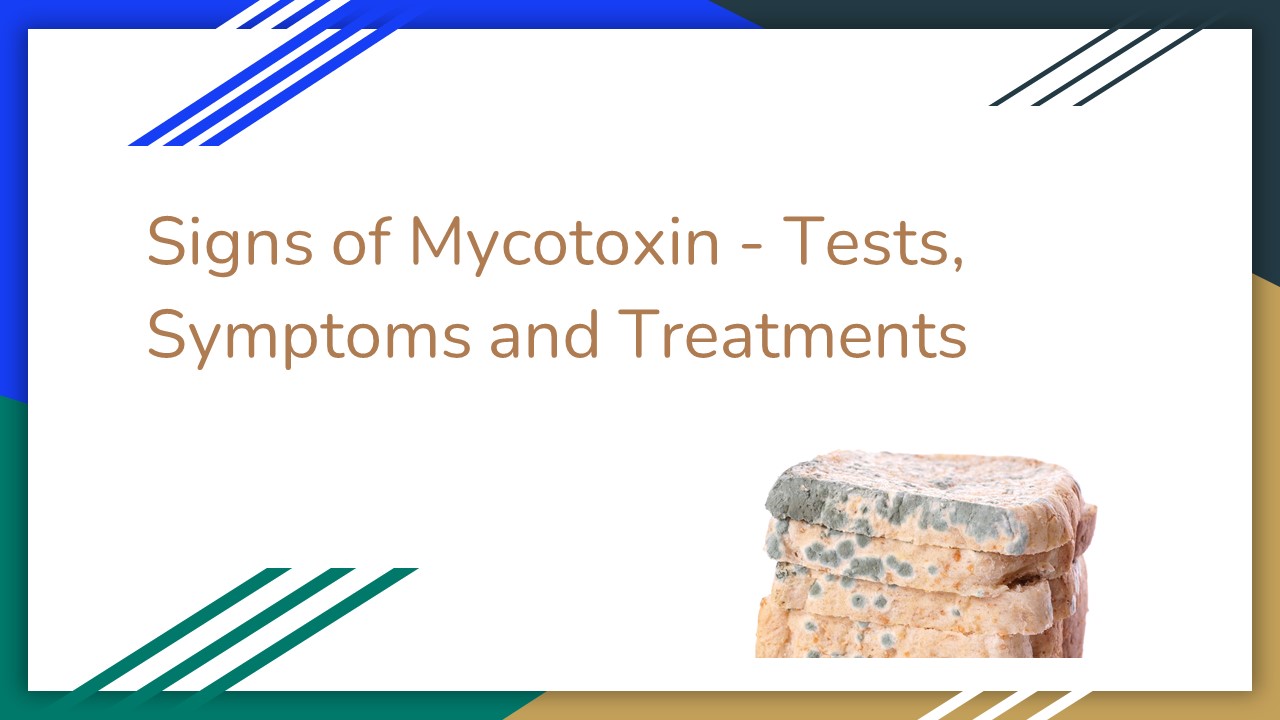 Signs of Mycotoxin - Tests, Symptoms and Treatments presentation | free ...