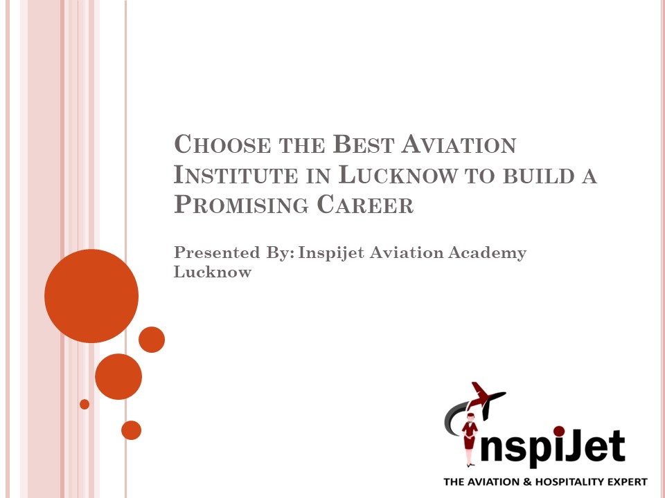 PPT – Choose the Best Aviation Institute in Lucknow to build a ...
