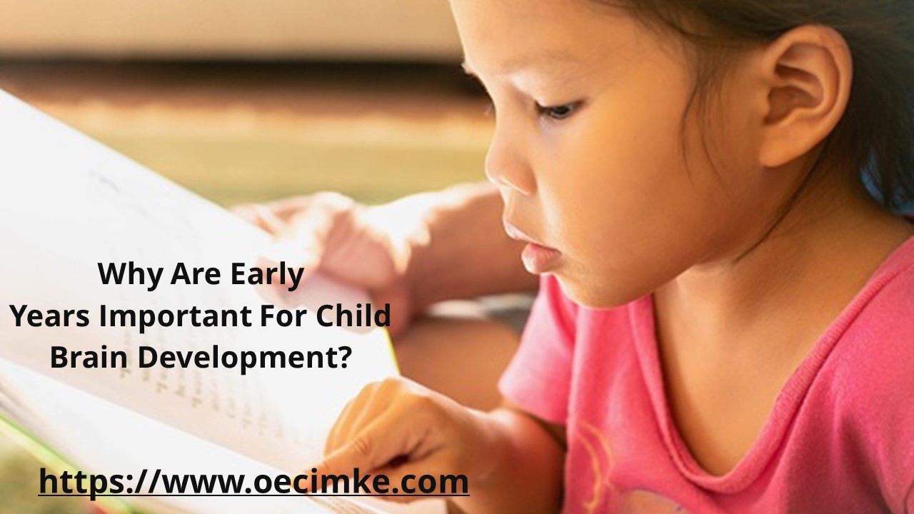 Why Are Early Years Important For Child Brain Development? presentation ...
