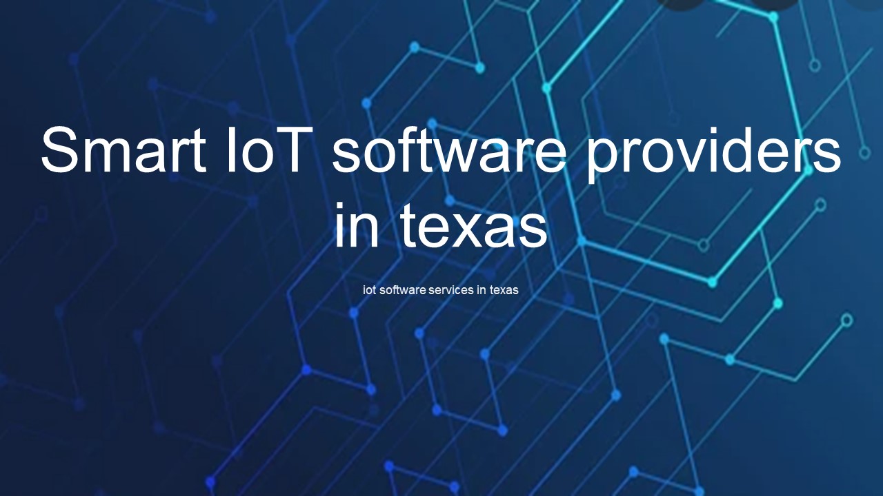 Smart IoT software providers in Texas presentation | free to download