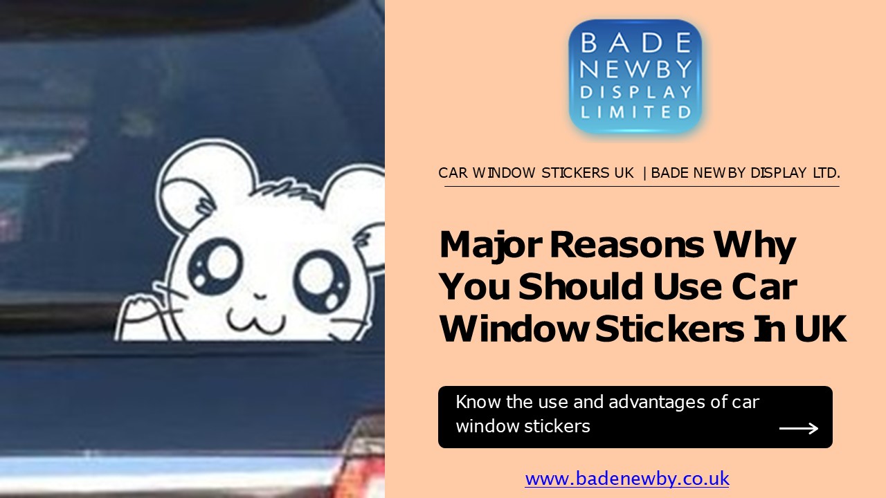 PPT – Major Reasons Why You Should Use Car Window Stickers In UK ...
