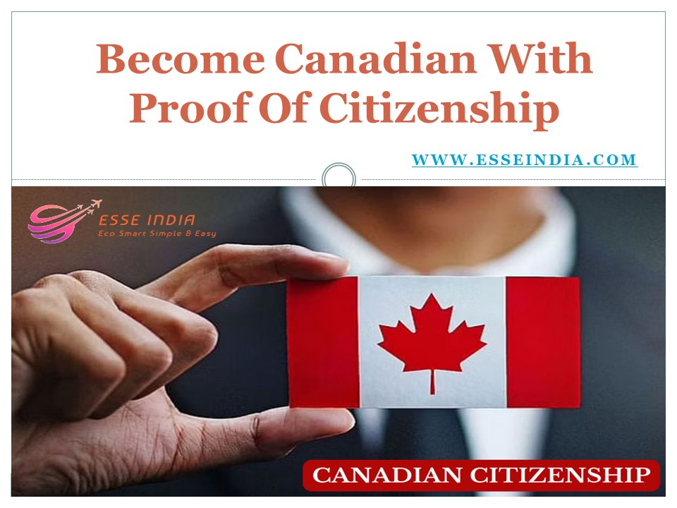 PPT – Become Canadian With Proof Of Citizenship. PowerPoint ...