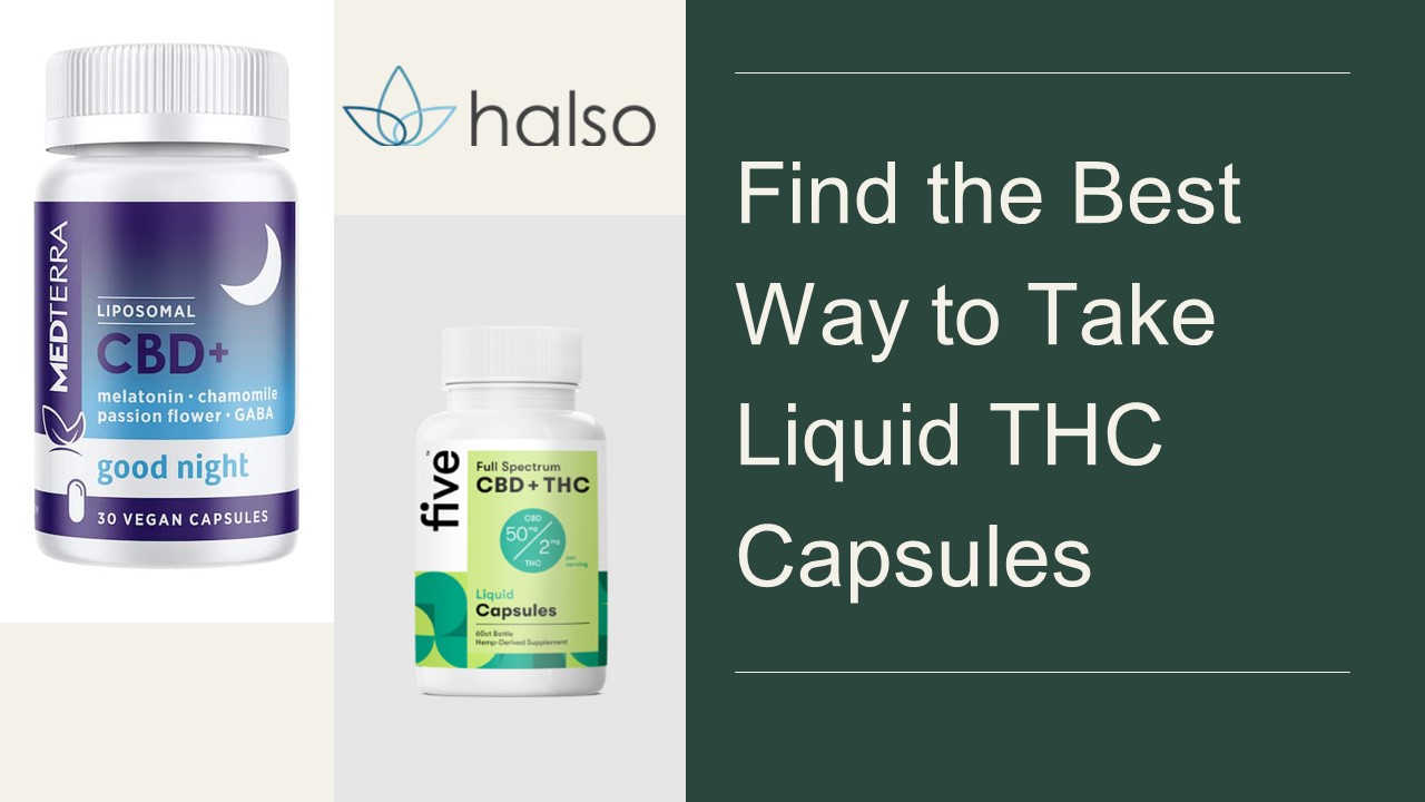 PPT – Find the Best Way to Take Liquid THC Capsules (1) PowerPoint ...
