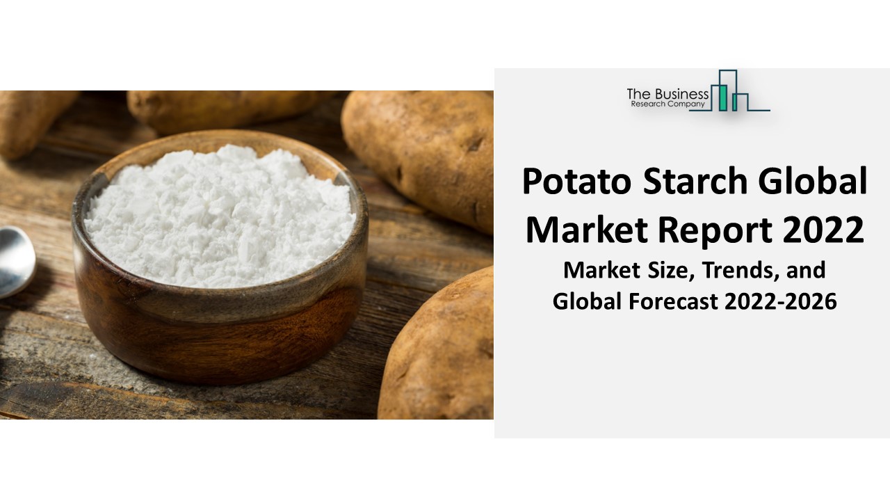 PPT – Potato Starch Market Insights, Analysis, Share, Size And Forecast ...