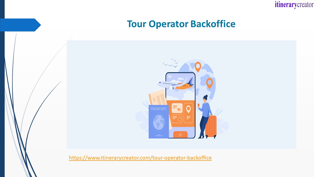 PPT – Tour Operator Backoffice PowerPoint presentation | free to download - id: 95ad0c-MGM4Y