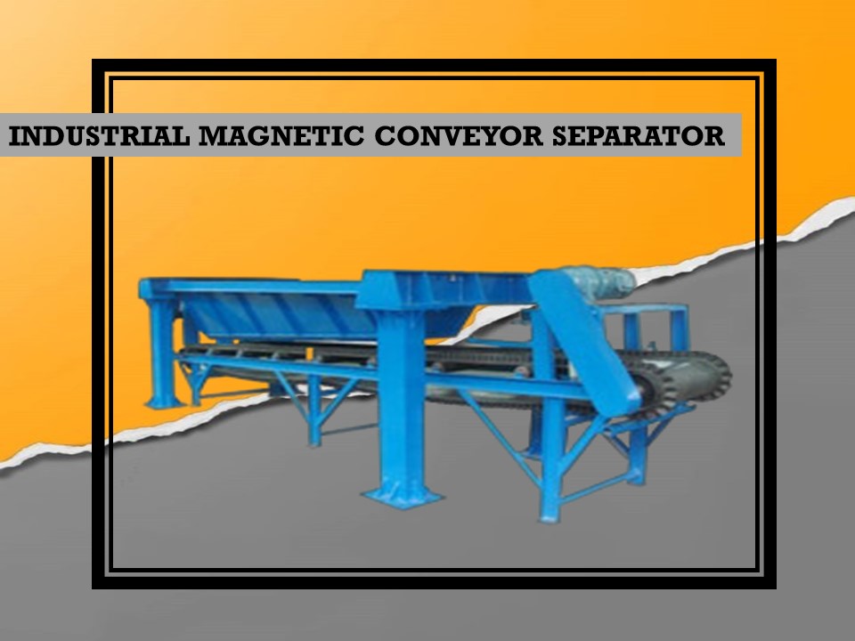 PPT – Industrial Magnetic Conveyor Separator,Chennai,Tamilnadu,India ...