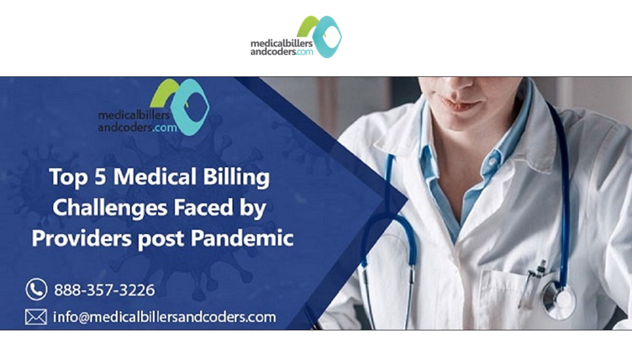 PPT – Top 5 Medical Billing Challenges Faced by Providers post Pandemic ...