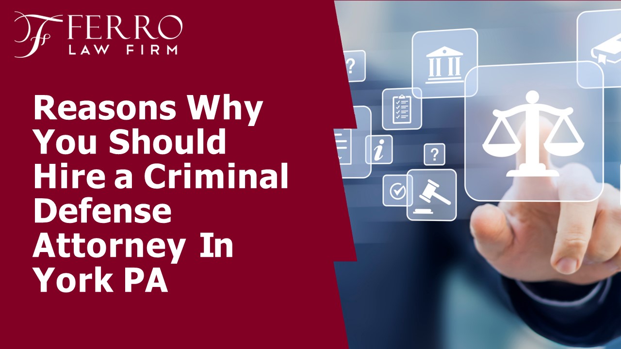 PPT – Reasons Why You Should Hire a Criminal Defense Attorney In York PA | Ferro Law Firm ...