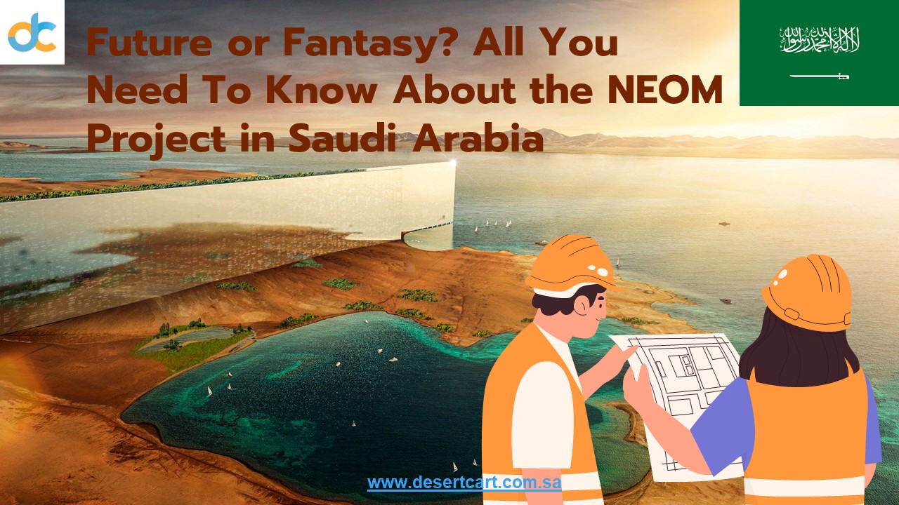 Future or Fantasy? All You Need To Know About the NEOM Project in Saudi Arabia presentation ...