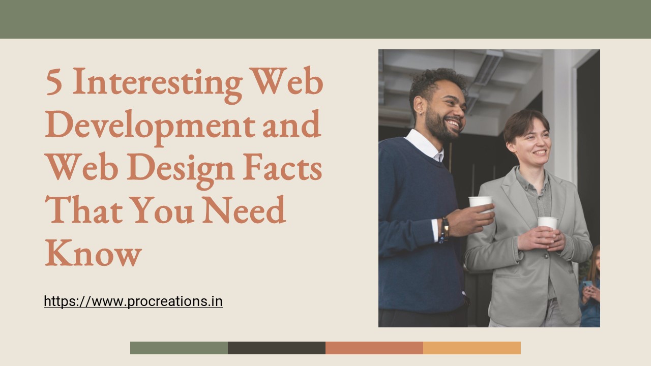 5 Interesting Web Development and Web Design Facts That You Need Know ...