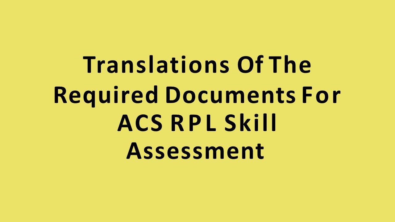 Translations Of The Required Documents For ACS RPL Skill Assessment ...