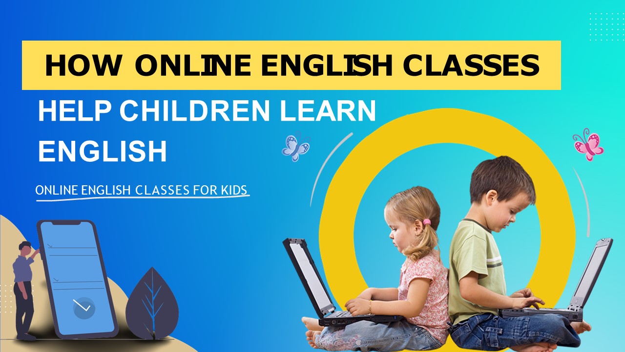 PPT – How Online English Classes Help Children Learn English PowerPoint ...