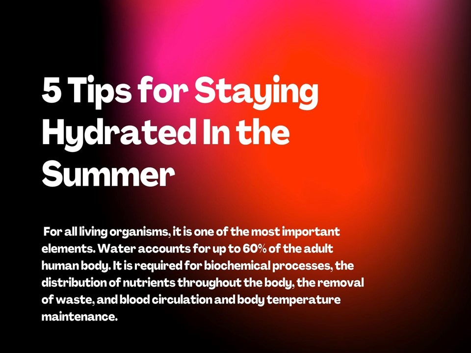 PPT – 5 Tips for Staying Hydrated In the Summer PowerPoint presentation ...