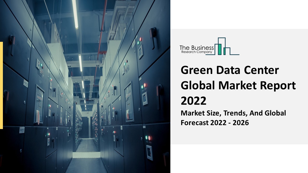 Green Data Center Market Segmentation, Demand And Analysis Report To ...