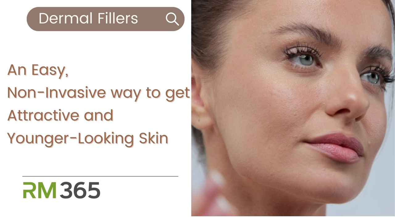 Dermal Fillers - An Easy, Non-Invasive way to get Attractive and ...