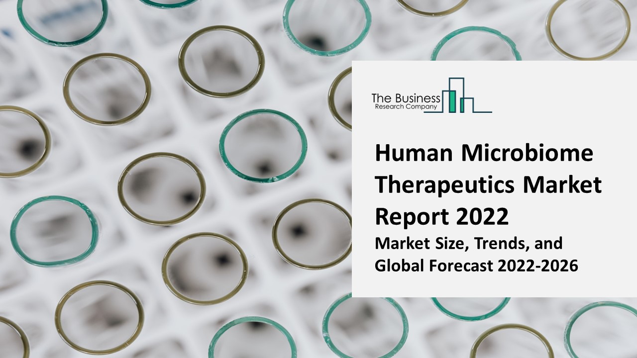 PPT – Human Microbiome Therapeutics Market Report 2022 | Insights ...