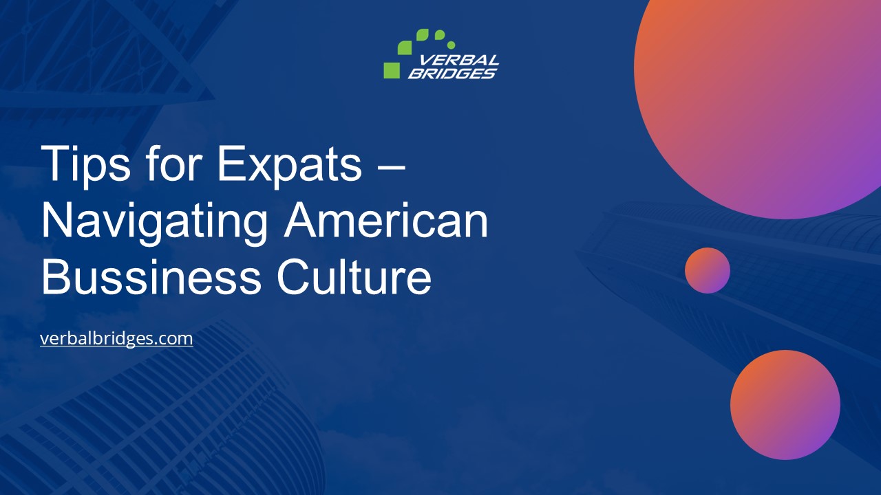 Tips for Expats – Navigating American Bussiness Culture presentation ...