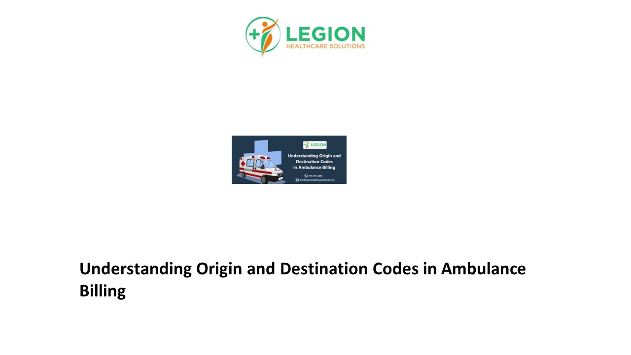 PPT – Understanding Origin and Destination Codes in Ambulance Billing ...
