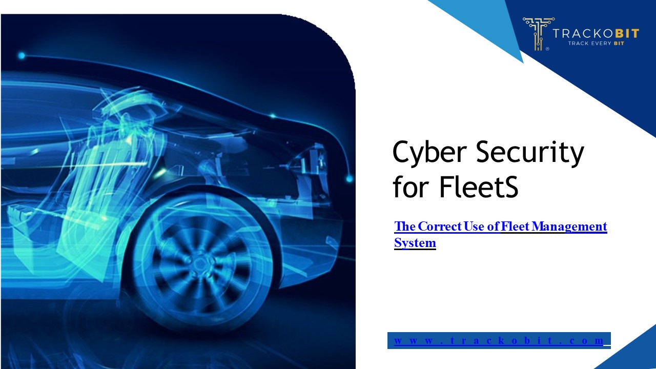 PPT – Cyber Security for Fleets the Correct Use of Fleet Management ...