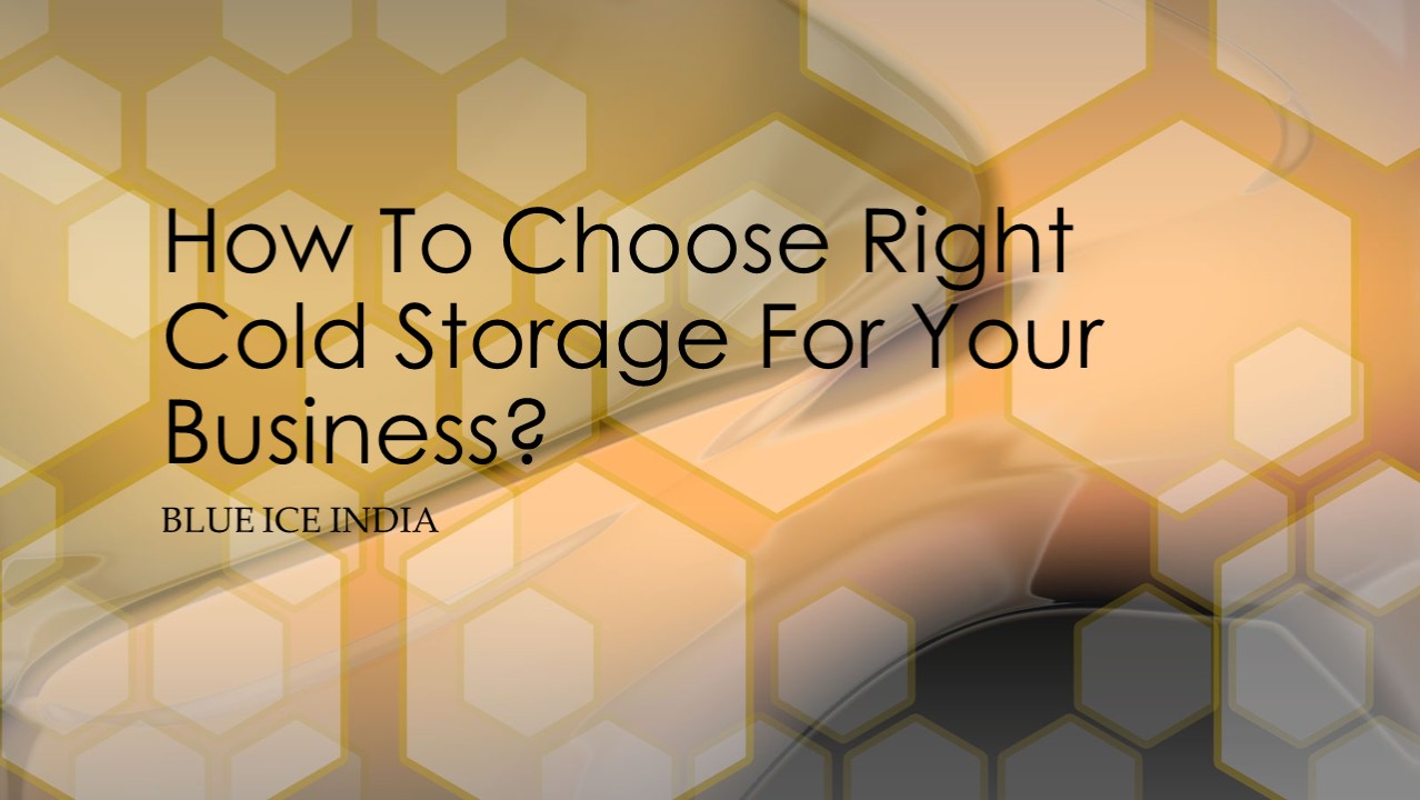 PPT – How To Choose Right Cold Storage For Your Business? PowerPoint ...