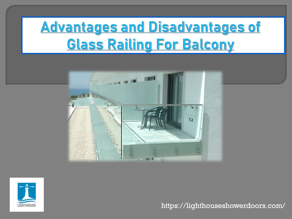 PPT – Advantages and Disadvantages of Glass Railing For Balcony PowerPoint presentation | free ...