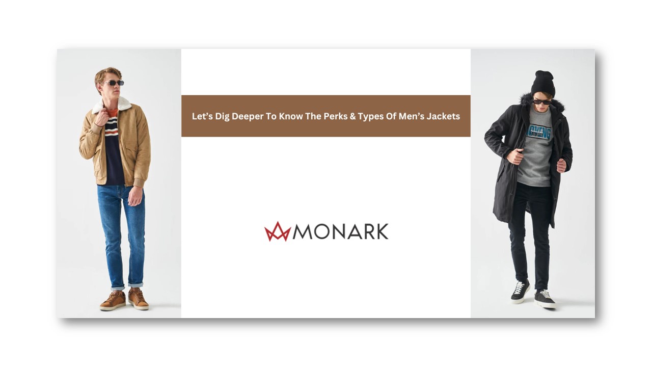 Let’s Dig Deeper To Know The Perks & Types Of Men’s Jackets ...