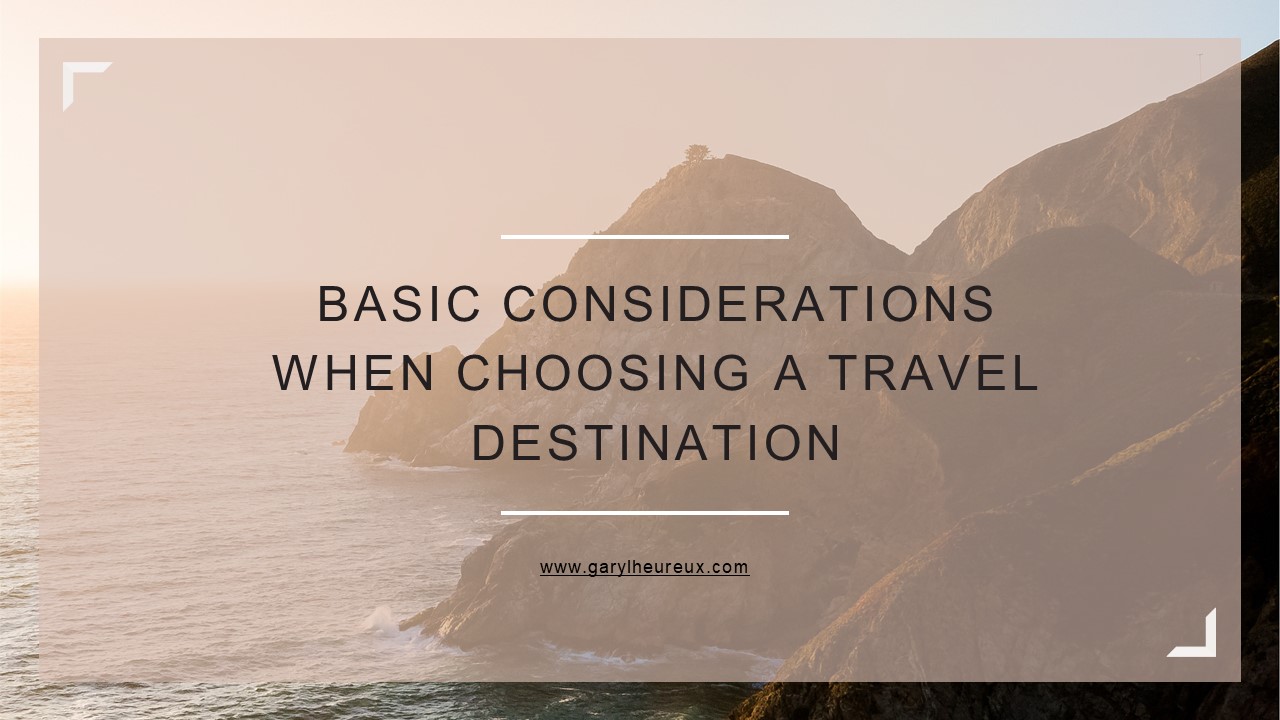 Basic Considerations When Choosing a Travel Destination presentation ...