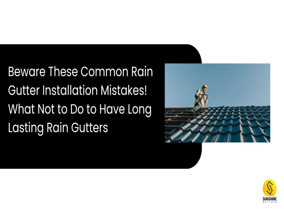 PPT – Beware These Common Rain Gutter Installation Mistakes! PowerPoint ...
