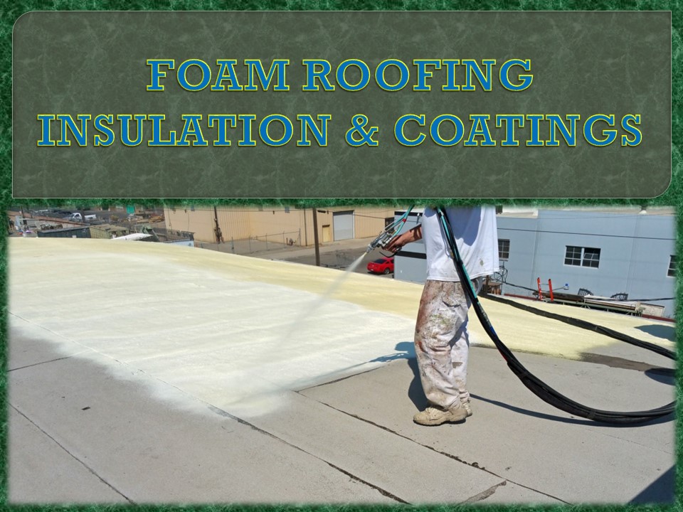 PPT – FOAM ROOFING INSULATION / COATINGS PowerPoint presentation | free ...