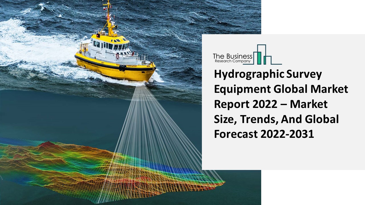 Hydrographic Survey Equipment Market Overview and Forecasts through ...