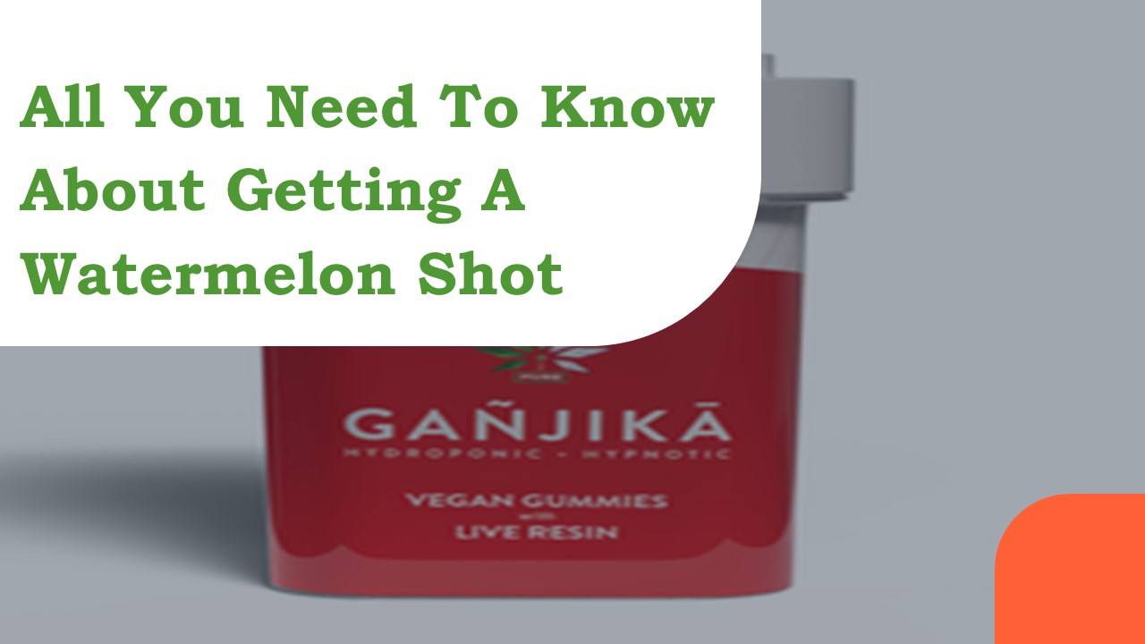 PPT – All You Need To Know About Getting A Watermelon Shot PowerPoint ...