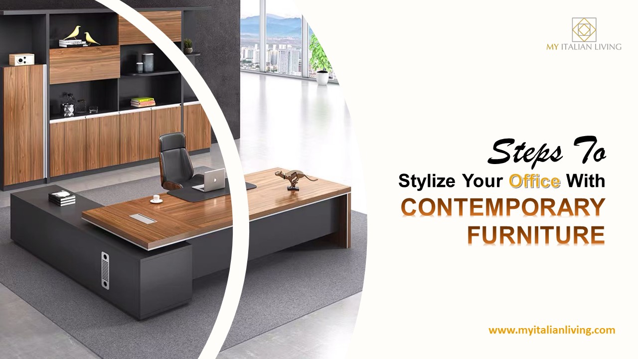 Steps To Stylize Your Office With Contemporary Furniture presentation ...