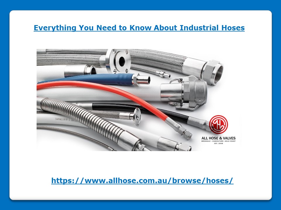 Everything You Need to Know About Industrial Hoses presentation | free ...