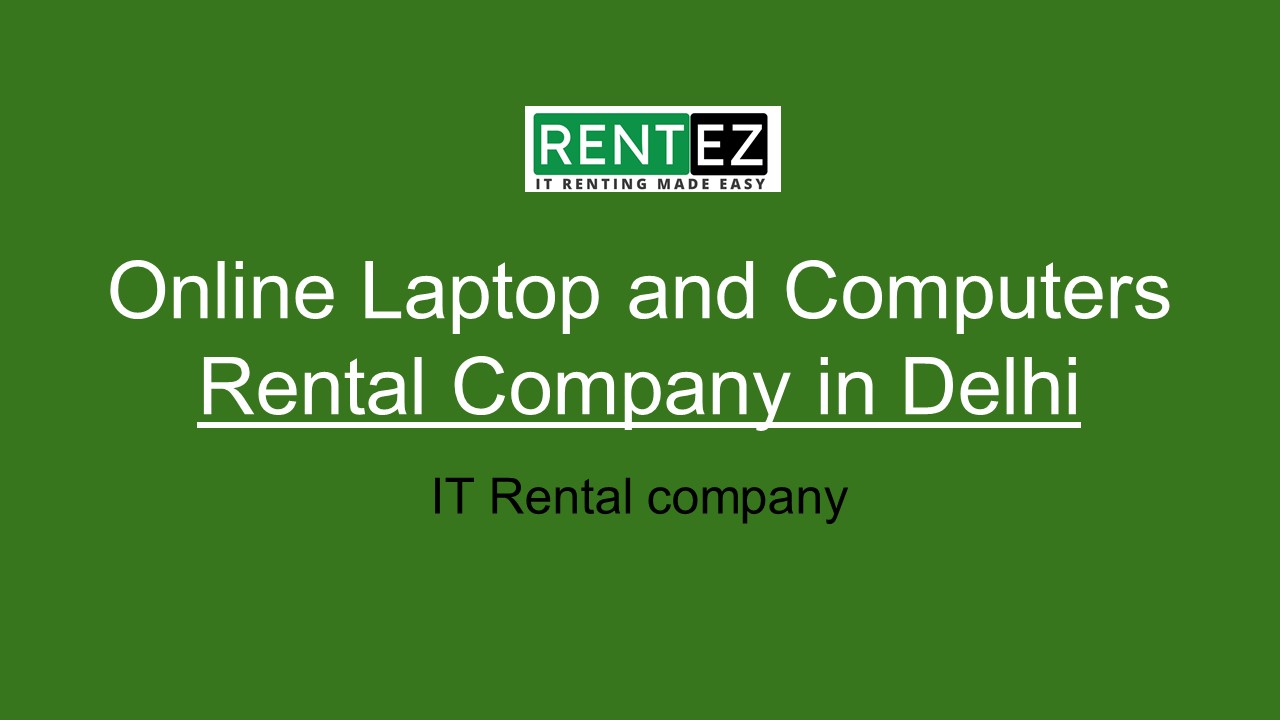 Online Laptop and Computers Rental Company in Delhi presentation | free ...