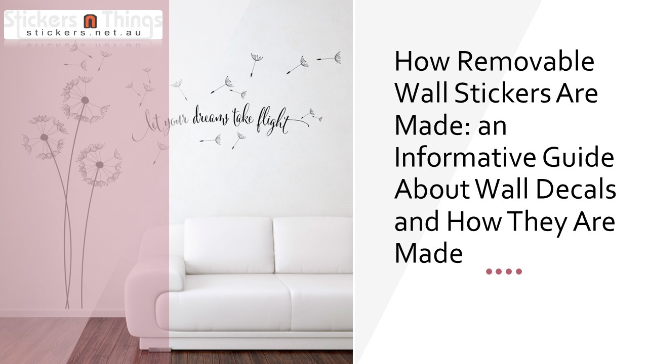 PPT – How Removable Wall Stickers Are Made: An informative Guide about ...