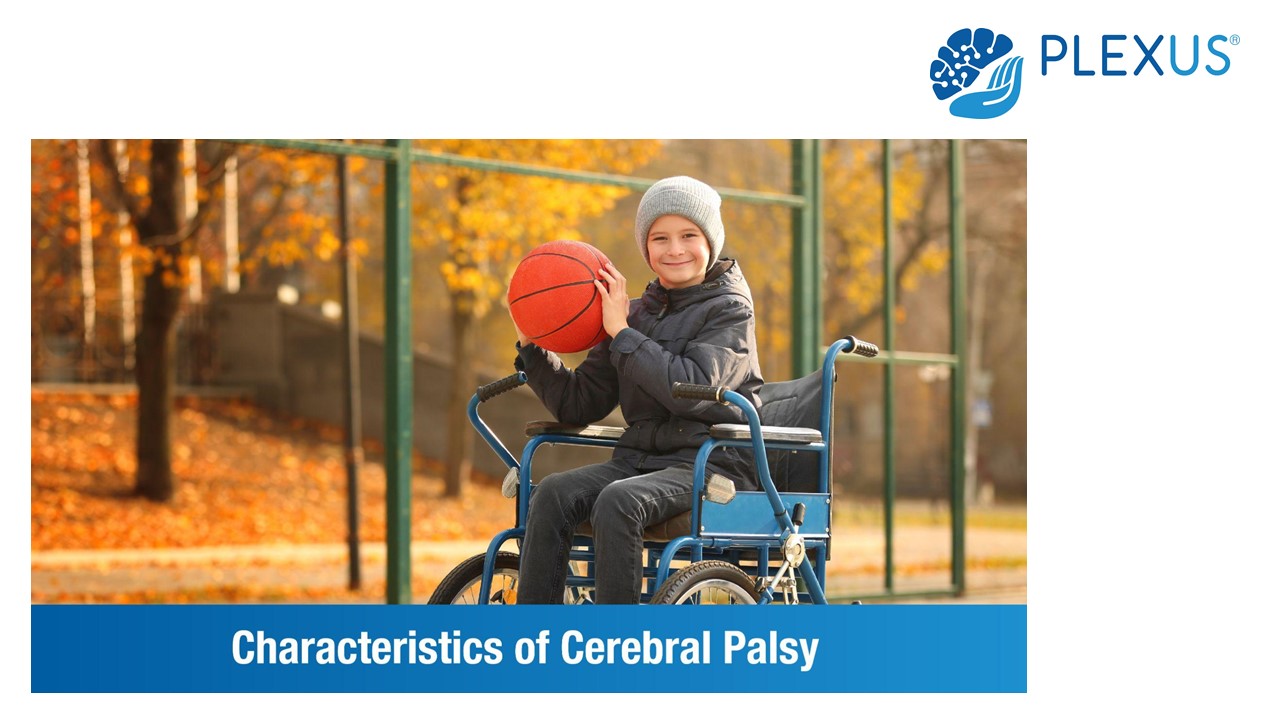Characteristics of Cerebral Palsy presentation | free to download