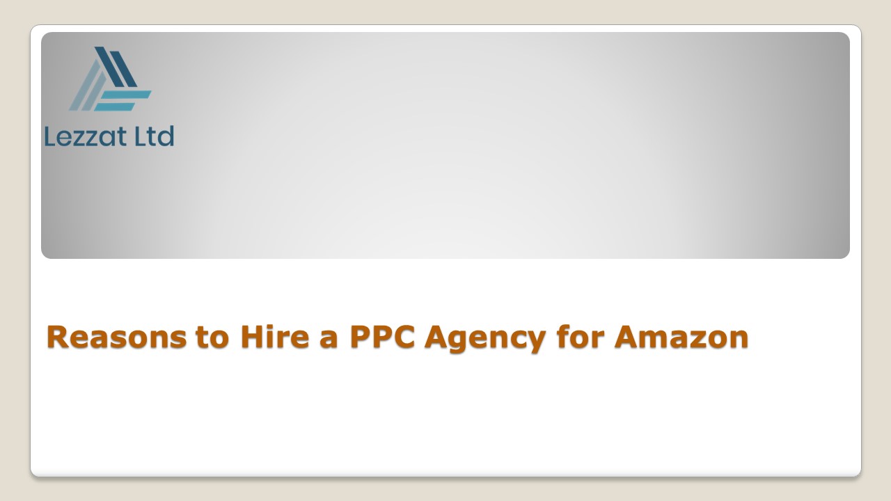 PPT – Reasons to Hire a PPC Agency for Amazon PowerPoint presentation ...