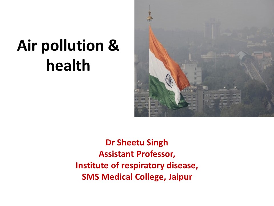 PPT – Air pollution & health part 1 by Dr sheetu singh top chest expert ...