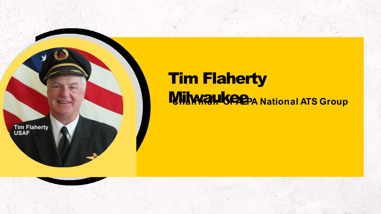 PPT – Tim Flaherty Milwaukee - Chairman Of ALPA National ATS Group ...