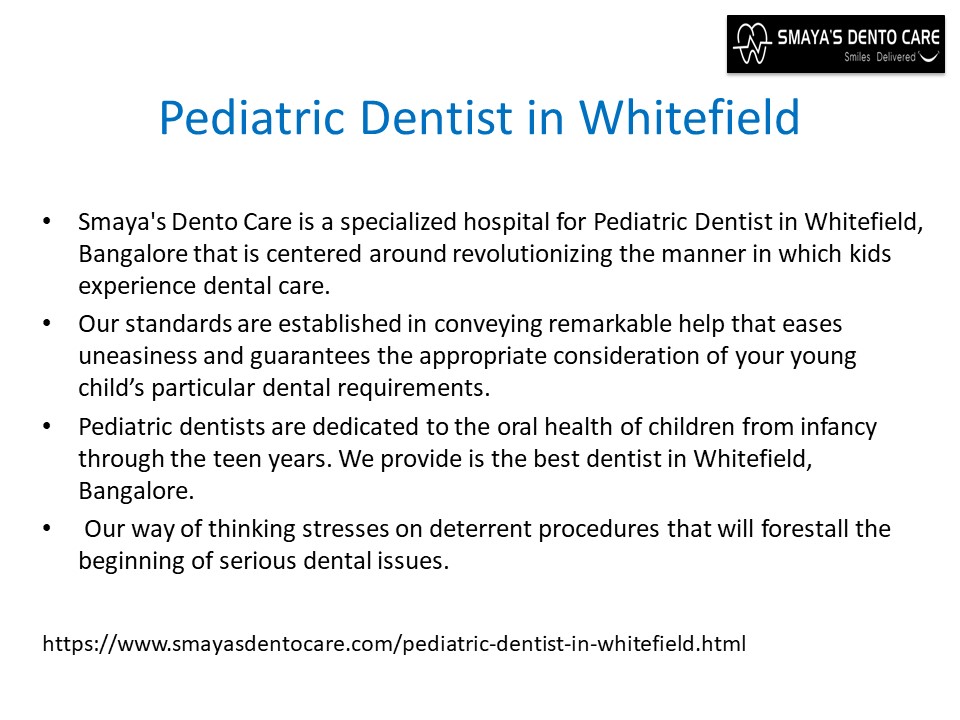 PPT – Pediatric Dentist in Whitefield-Best Pediatric Dentist PowerPoint ...