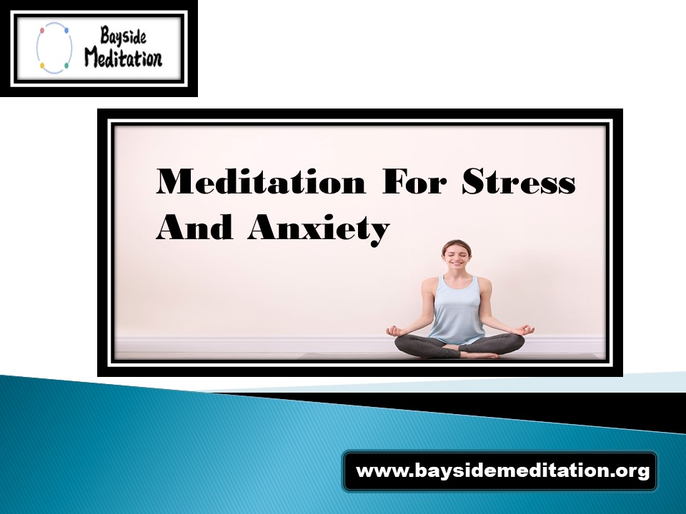 Meditation For Stress And Anxiety presentation | free to download
